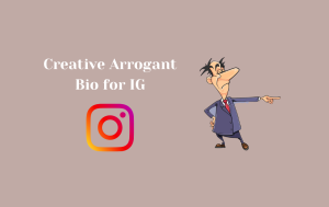 Most Arrogant Bio for Instagram | Arrogant Instagram Captions